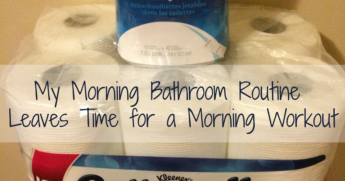 My Easy Morning Bathroom Routine That Leaves Time for a Morning Workout ...