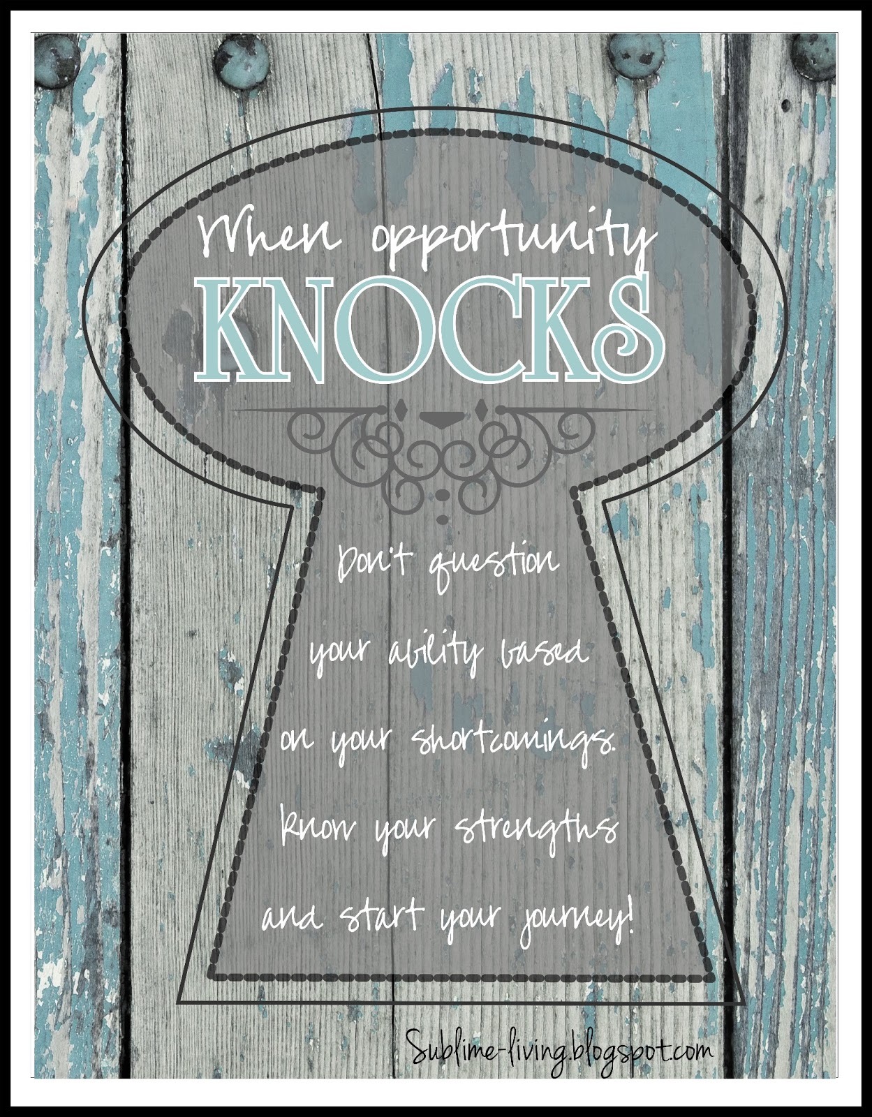 Sublime Living: When Opportunity Knocks Quote