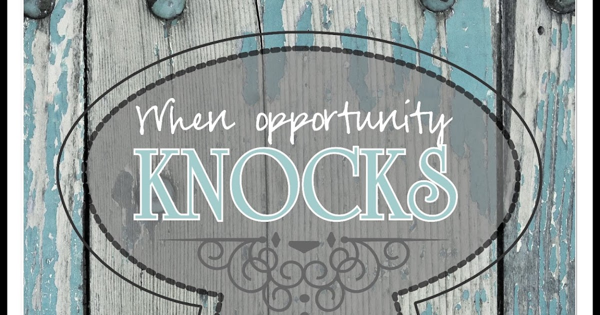 SUBLIMEliving: When Opportunity Knocks Quote