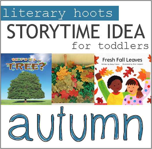 Literary Hoots: Storytime: Autumn Leaves