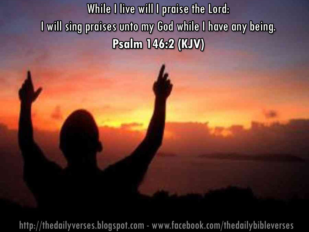 Daily Bible Verses Psalm 146 2 daily-bible-verses-psalm-146-2