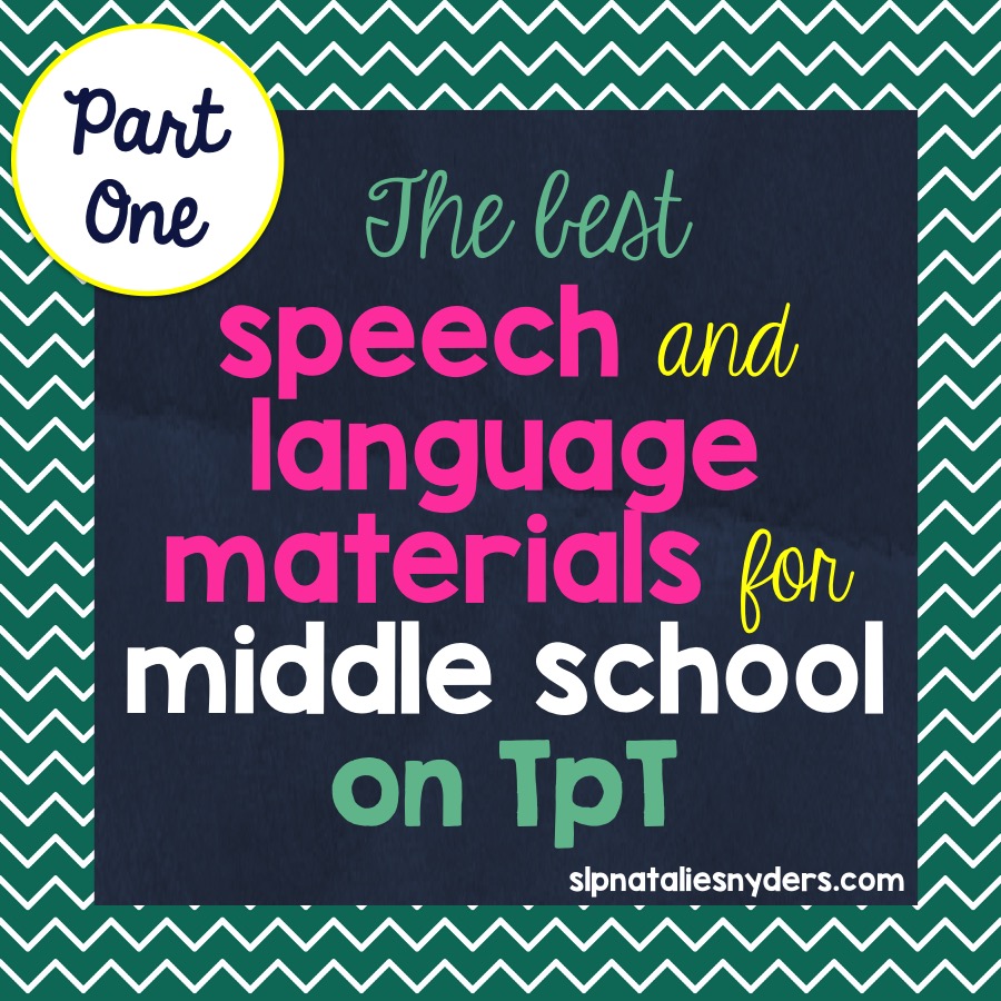 Speech-Language Therapy – Middle School Materials Round Up (Part 1)