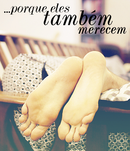 Bazar Masculino: BELEZA: Cuide bem de seus pés... Bazar Masculino: BELEZA: Cuide bem de seus pés...