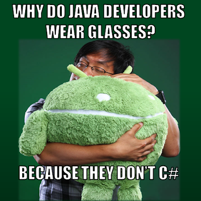 Why do Java developers wear glasses? Because they don't C# ~ Joke All You Can