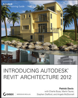 Revit OpEd: Book - Introducing Revit Architecture Revit OpEd: Book - Introducing Revit Architecture