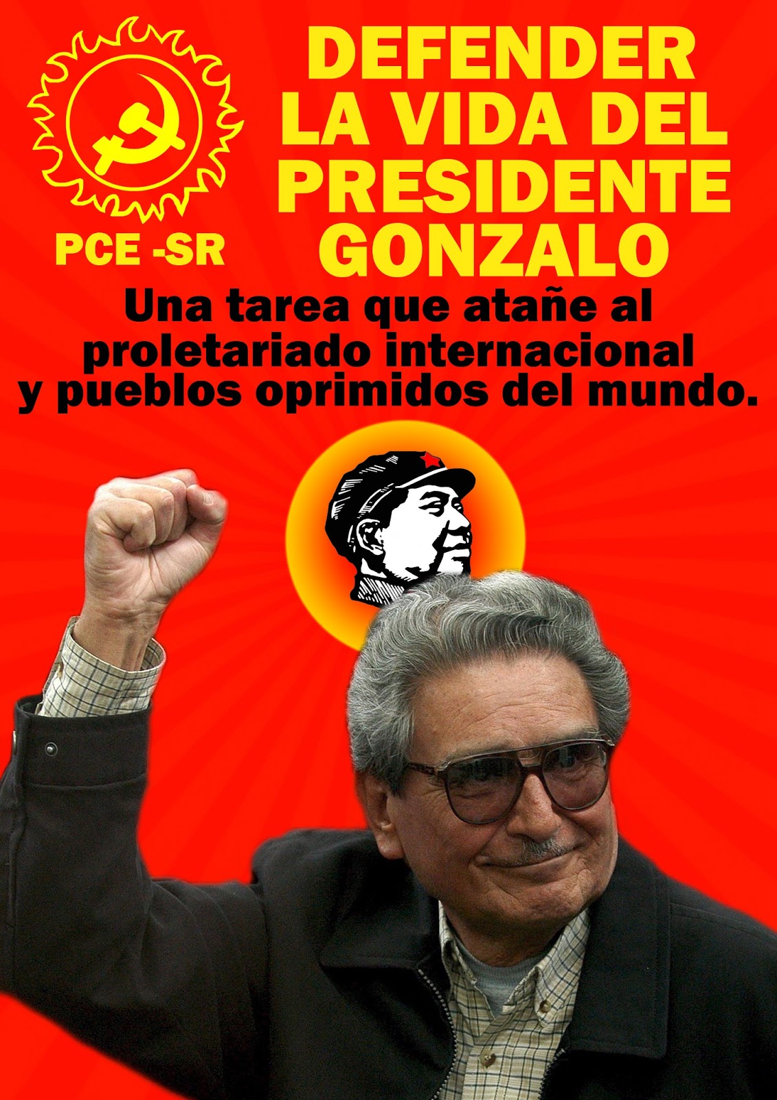 SOL ROJO: ¡DEFENDER LA VIDA DEL PRESIDENTE GONZALO! SOL ROJO: ¡DEFENDER LA VIDA DEL PRESIDENTE GONZALO!