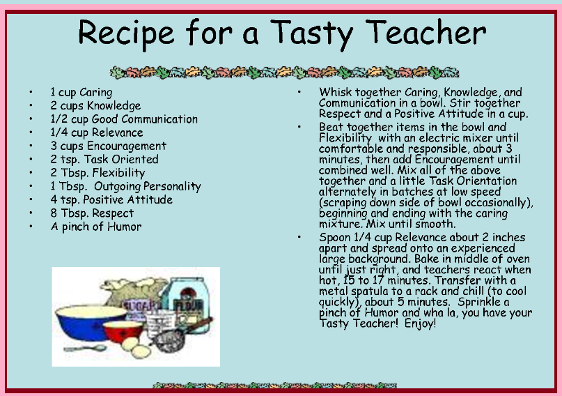 Random Thoughts...: Recipe for a Tasty Teacher :)