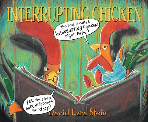 Help Readers Love Reading: Interrupting Chicken by David Ezra Stein