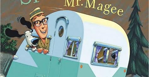 A Camping Spree With Mr. Magee ~ Read Aloud Dad