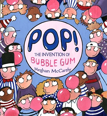 Abby the Librarian: Pop! The Invention of Bubble Gum
