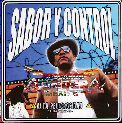BIENVENIDOS A DESCARGA SONIDERAMX DE SAID GONZALEZ ORTIZ: SABOR Y CONTROL (ALTA PELIGROSIDAD ...