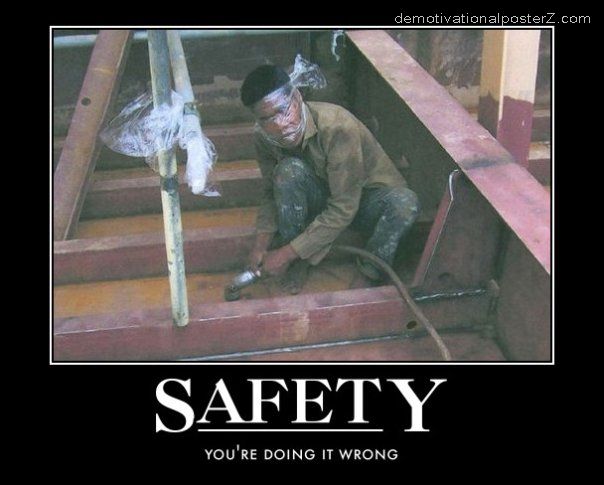 SAFETY - YOU'RE DOING IT WRONG - motivational poster