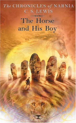 Worthwhile Books : The Horse and His Boy by C.S. Lewis