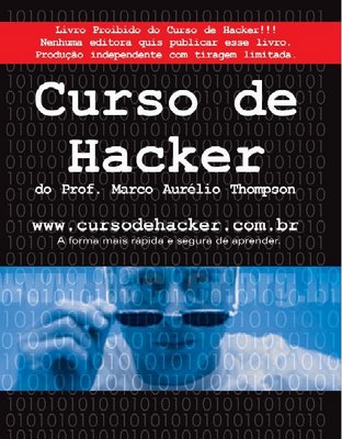 Curso de Hacker ( Completo ) - Marco Aurélio Thompson ~ [HC]Host - No Caminho Certo Do Conhecimento!