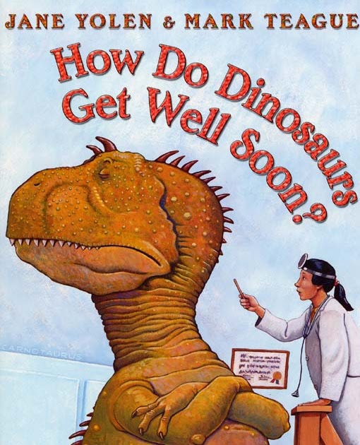 Mama Bear's Book Nook: How Do Dinosaurs Get Well Soon? by Jane Yolen
