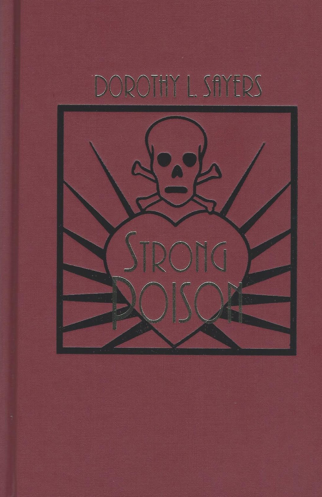 Bitter Tea and Mystery: Strong Poison: Dorothy Sayers