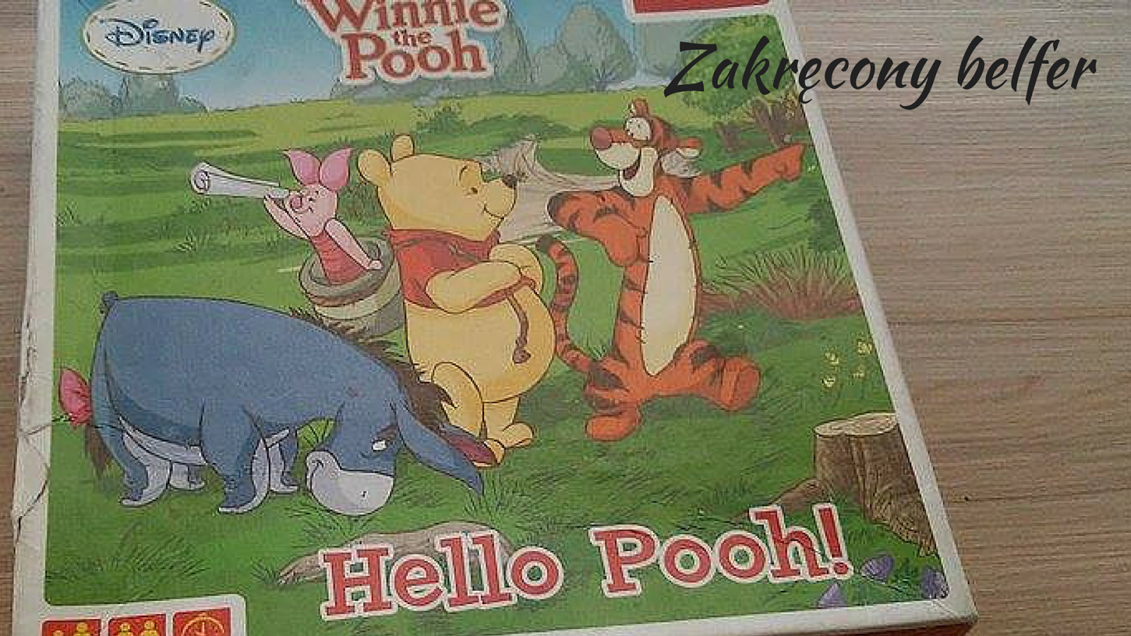 'Hello Pooh!' | zakręcony belfer
