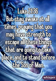 Thoughts from Another Home ©: The Person Who Prays - Alert and Watchful ...