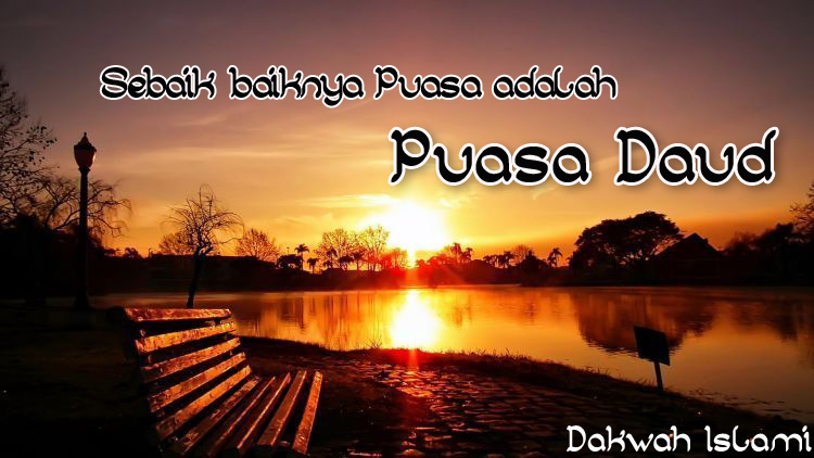 Puasa Nabi Daud (Sebaik-baiknya Puasa Sunnah) - Islam is The Best