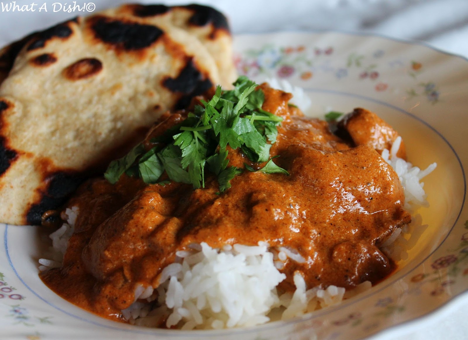 What A Dish!: Simple Indian Butter Chicken