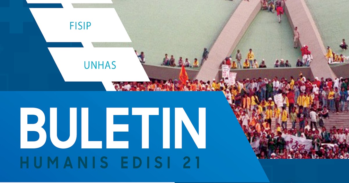 Buletin Edisi 21 - Gerakan Mahasiswa - Humanis Fisip Unhas