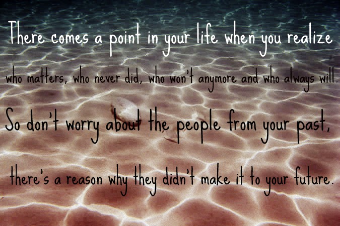 Quotes and sayings: There comes a point in your life