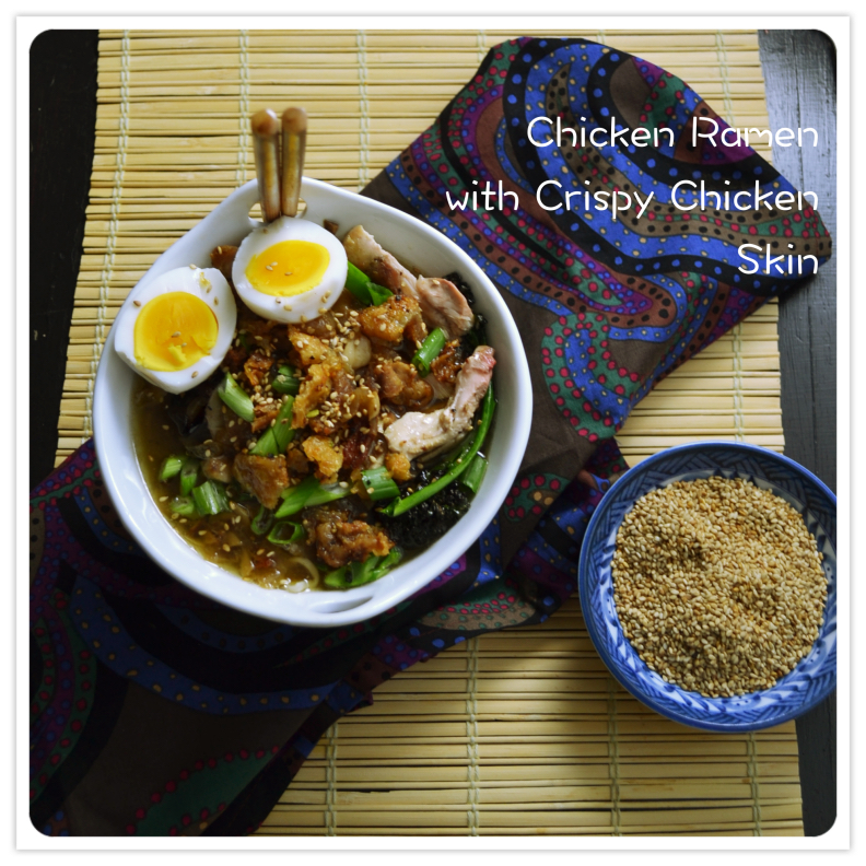The Foodie Couple: Chicken Ramen with Crispy Chicken Skin