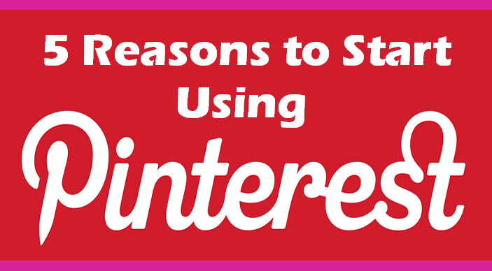5 Reasons To Start Using Pinterest [Infographic] - Visualistan