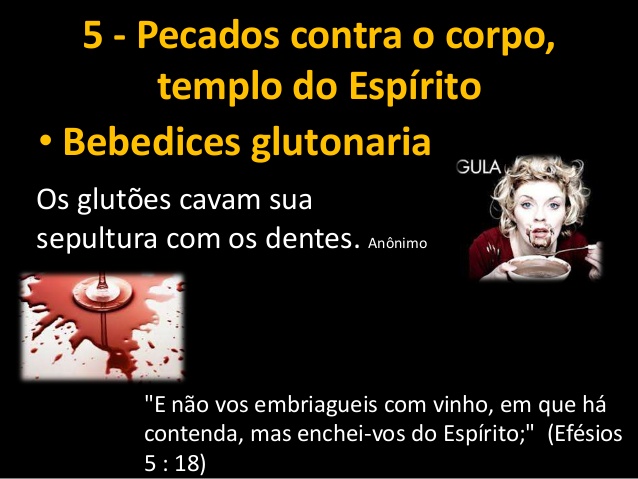 A Caminho de Casa: Os Pecados Mortais - A Gula