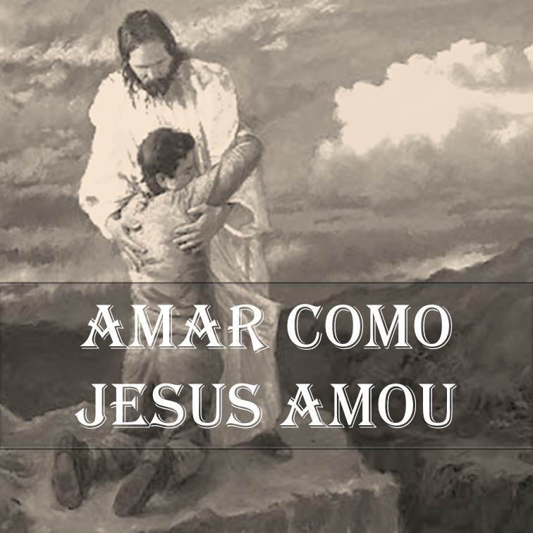 Amar como Cristo amou