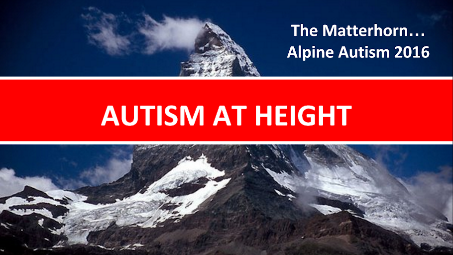 Autism At Height: The Matterhorn 2016 Project: Alpine Autism...