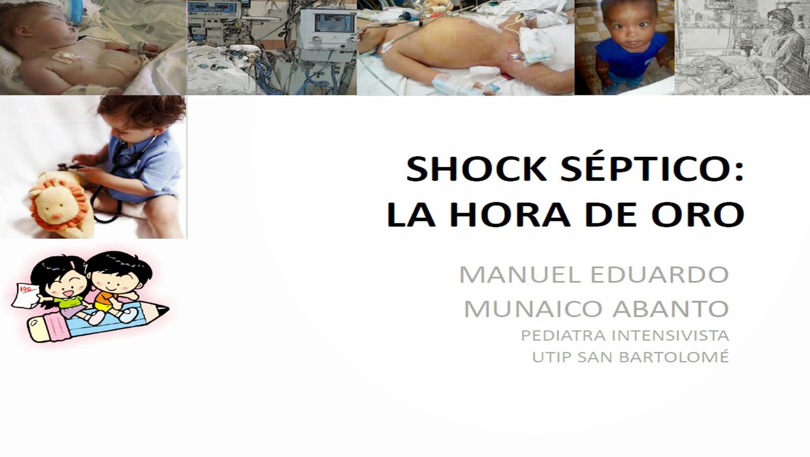 INTENSIVOS PEDIATRICOS: MANEJO INICIAL SHOCK SEPTICO