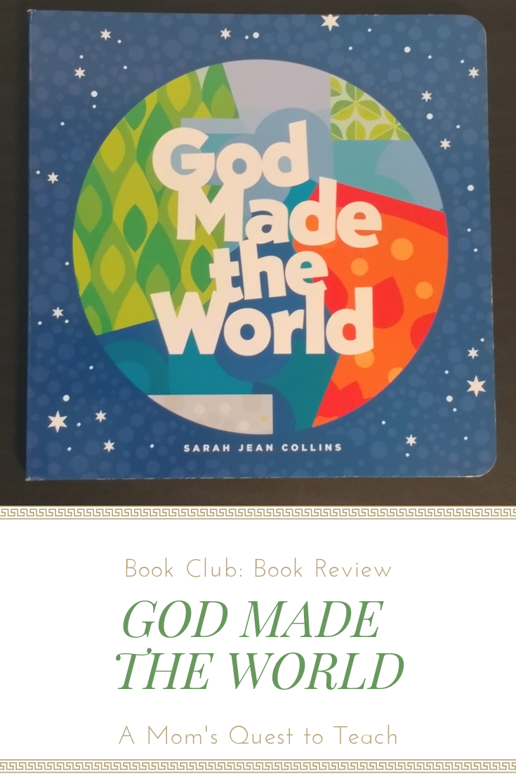 A Mom's Quest to Teach: Book Club: Reviewing God Made the World