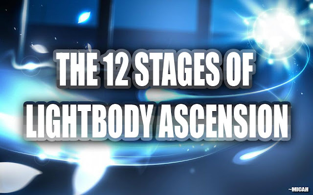 Walking The Path of Spirit Greatness: 12 STAGES OF LIGHTBODY ASCENSION