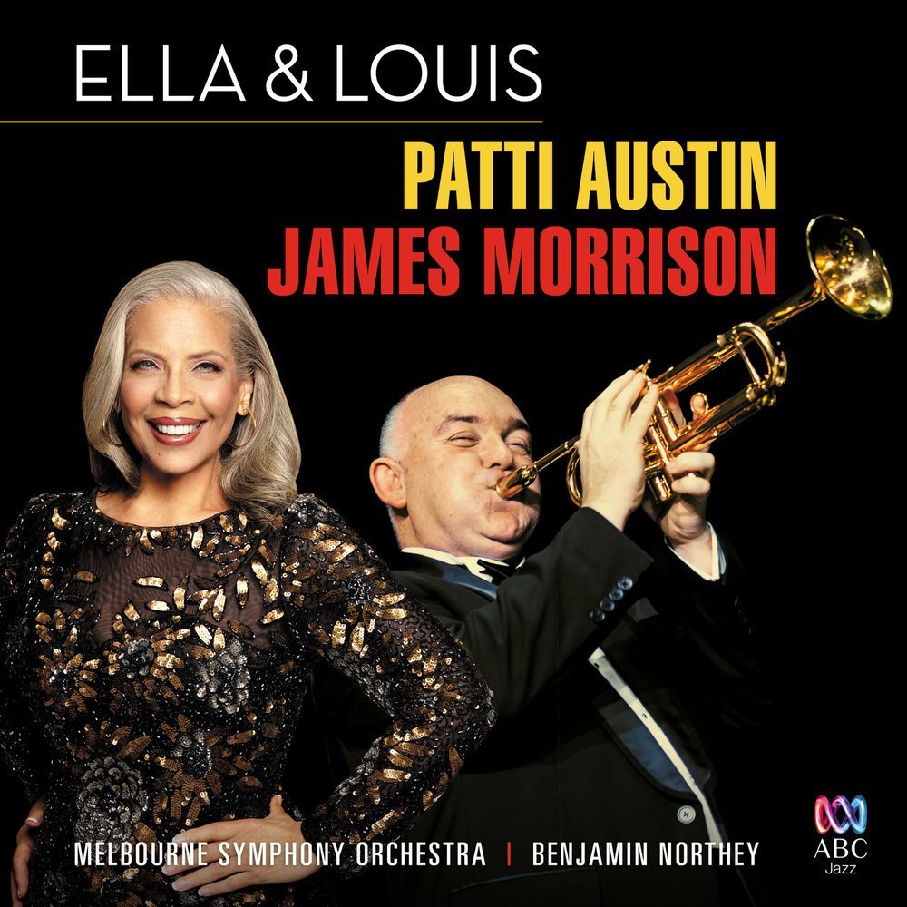 JAZZ CHILL : PATTI AUSTIN & JAMES MORRISON - ELLA & LOUIS