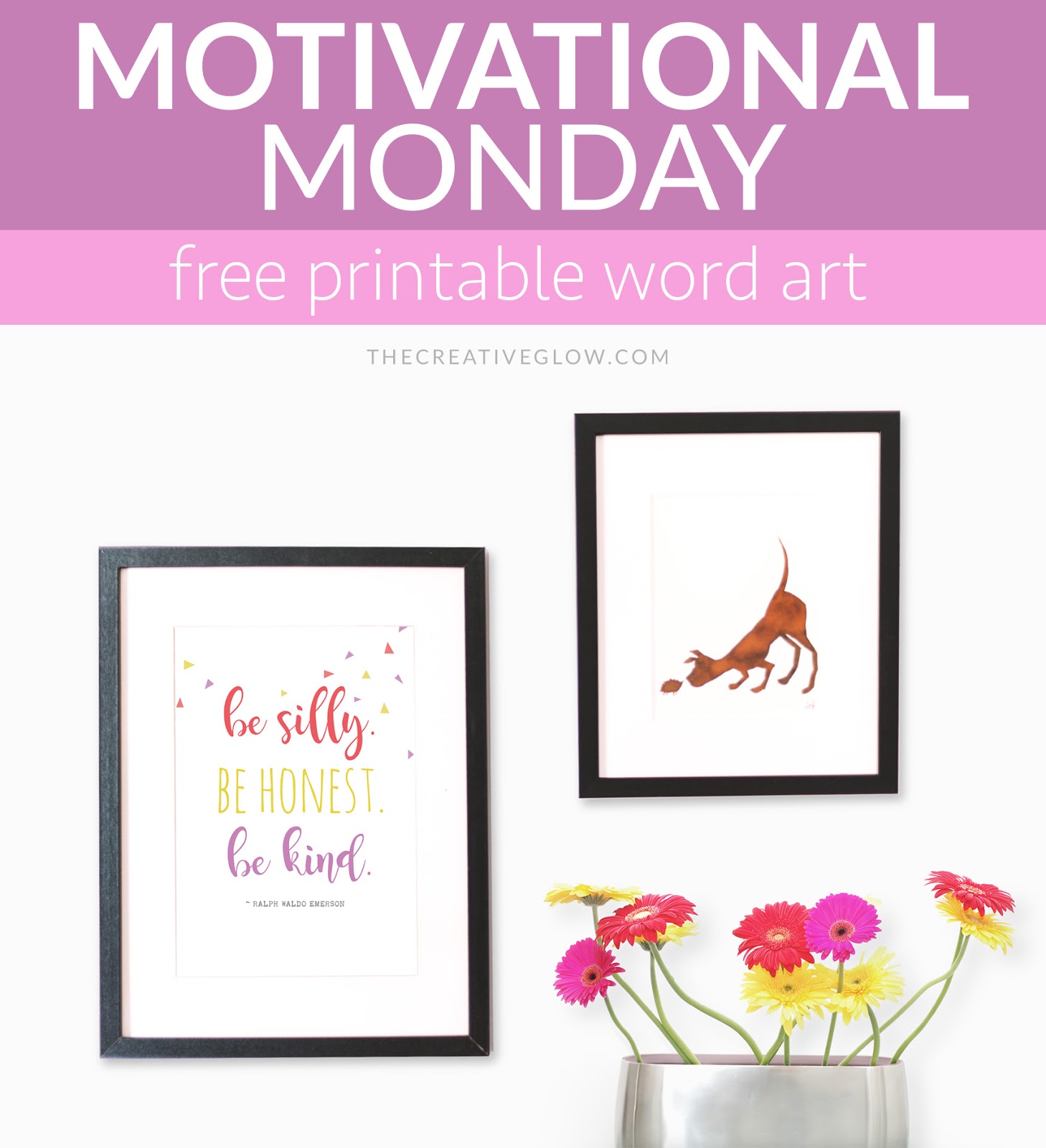 Motivational Monday | FREE Printable - Be Silly, Honest, Kind | The ...