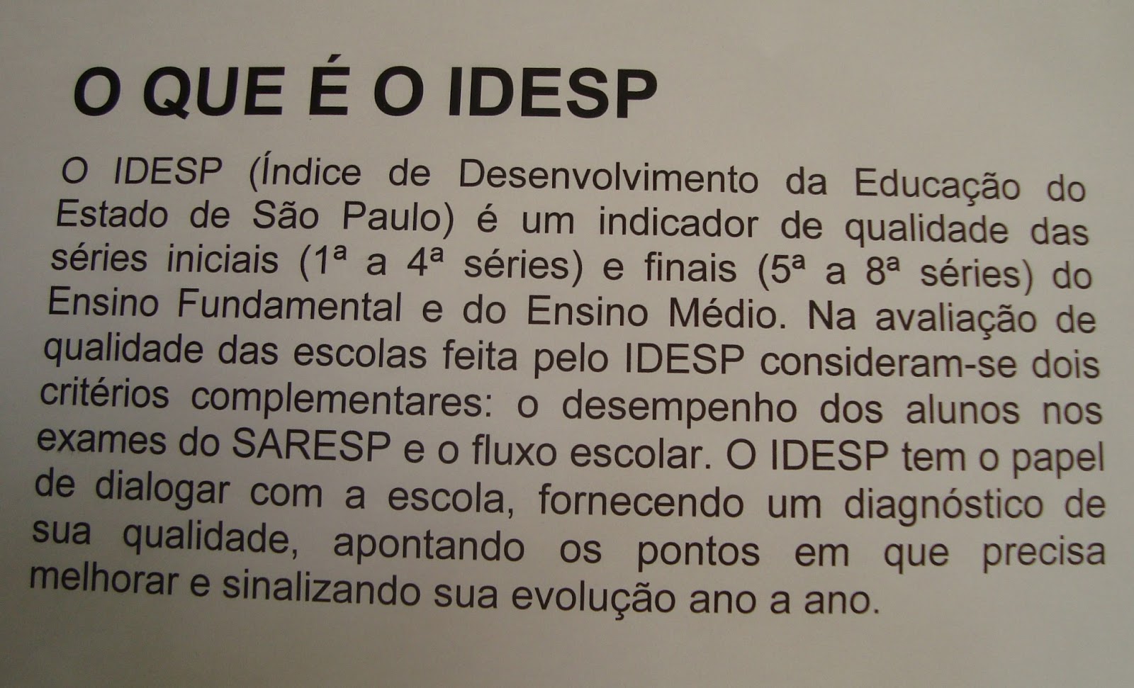 Escola Pirajá da Silva: ÍNDICES DO IDESP - PROJETO DO ACESSA ESCOLA