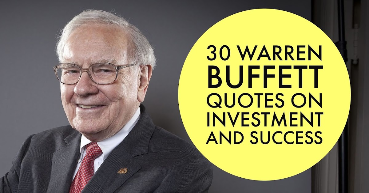 30 Warren Buffett quotes about Investment and Success