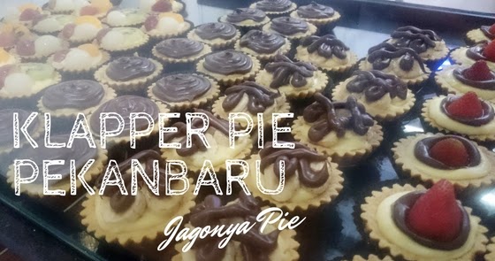 Klapper Pie Pekanbaru - Mutmuthea's Blog