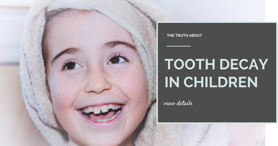 The Truth About Tooth Decay in Children ~ Did You Know Dat