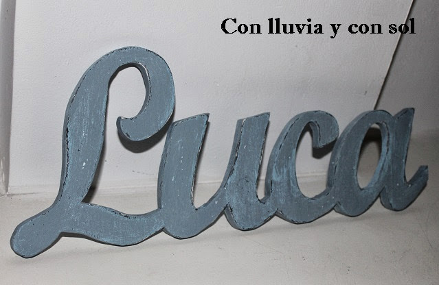 Con lluvia y con sol: LETRAS DE MADERA PARA LUCA