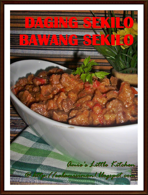 Daging Sekilo Bawang Sekilo - Amie's Little Kitchen