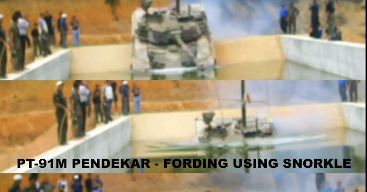MALAYSIA MILITARY POWER: Malaysian Army PT-91M Pendekar Deep Wading ...