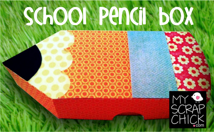 School Pencil Gift Box Tutorial - myscrapchick