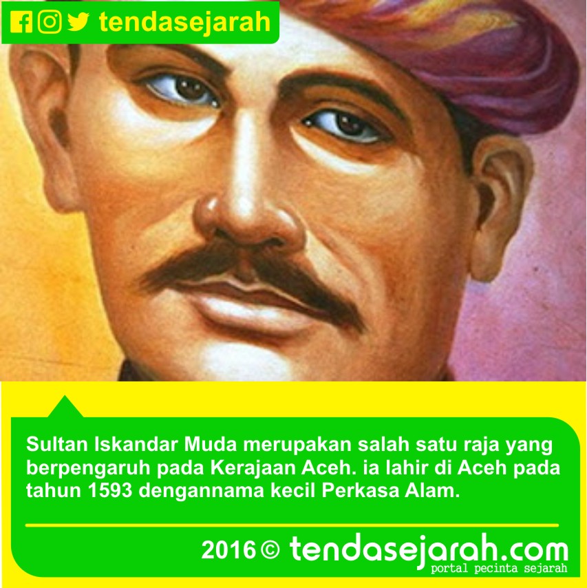 Sejarah Hidup Sultan Iskandar Muda Lengkap