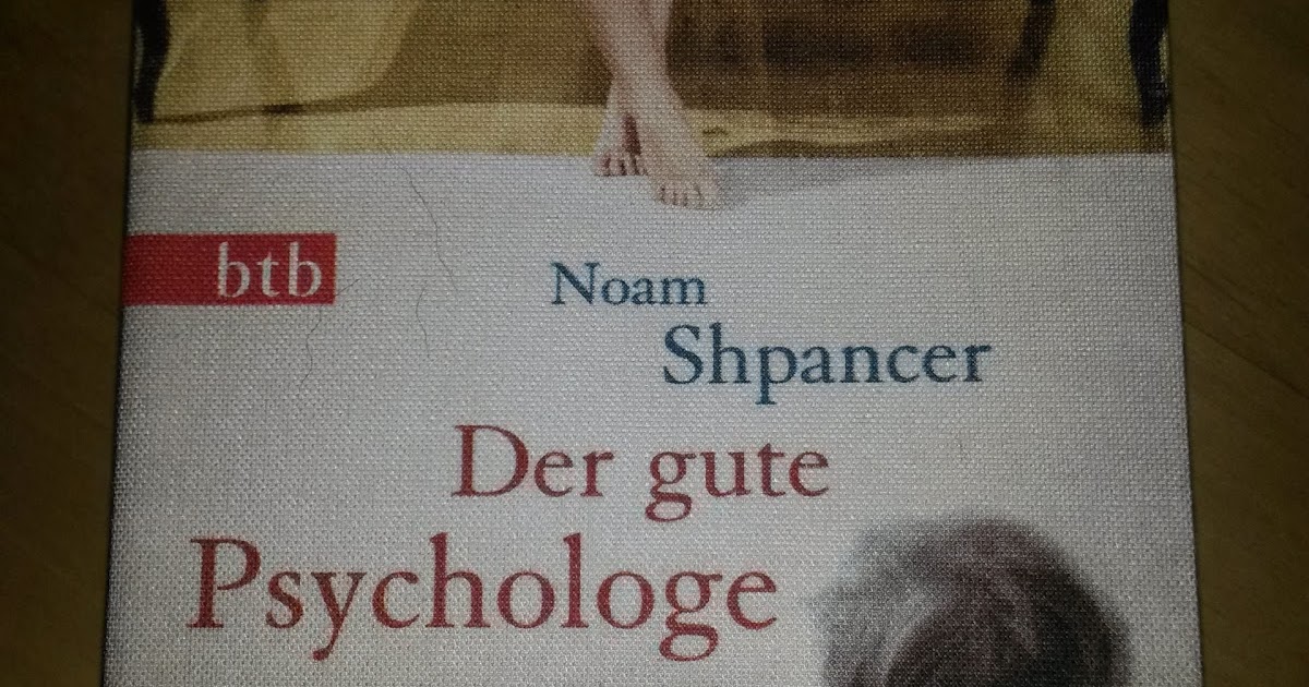Querleserin: Noam Shpancer: Der gute Psychologe