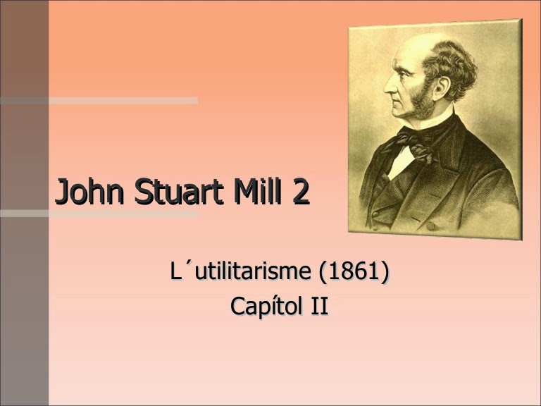 Mystiké Epopteia (Història de la filosofia): JOHN STUART MILL – L ...