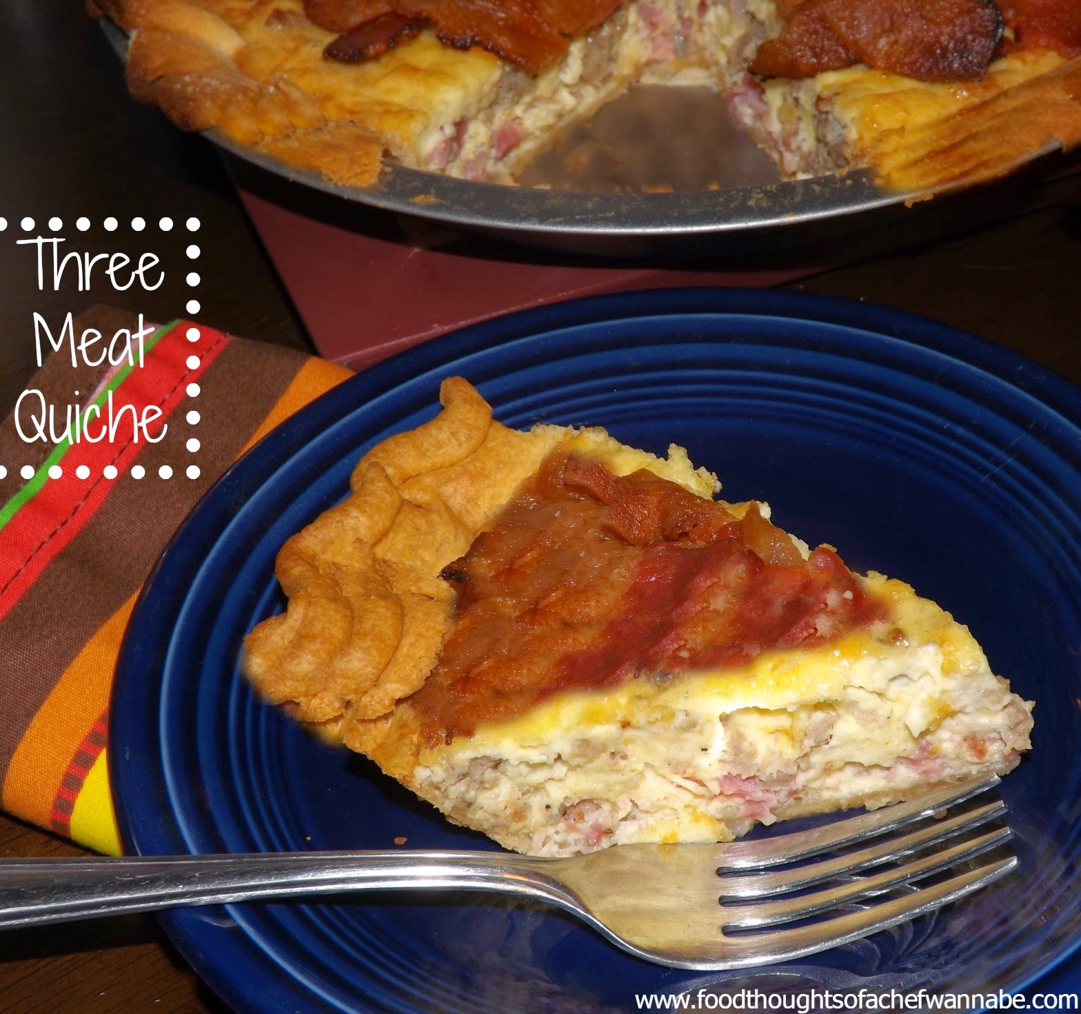 FoodThoughtsOfaChefWannabe: Three Meat Quiche
