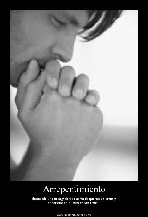 Nada es lo que parece: "Arrepentirse significa tardar en Rectificar"