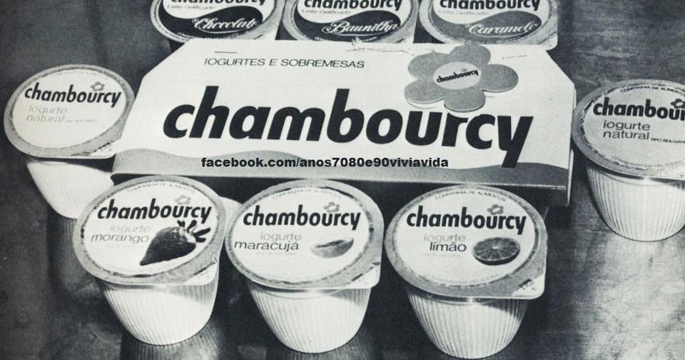 CHAMBOURCY - Foi introduzida no mercado brasileiro em 1973